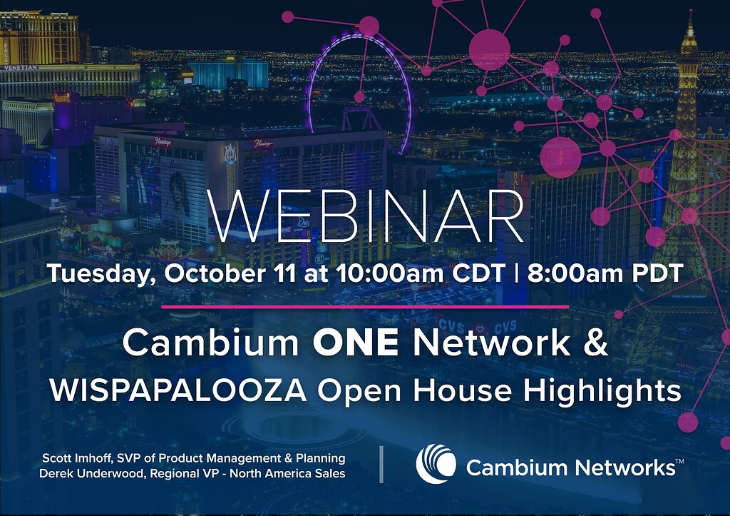 Webinar: Cambium ONE Networks WISPAPALOOZA 2022 Open House & Highlights ...